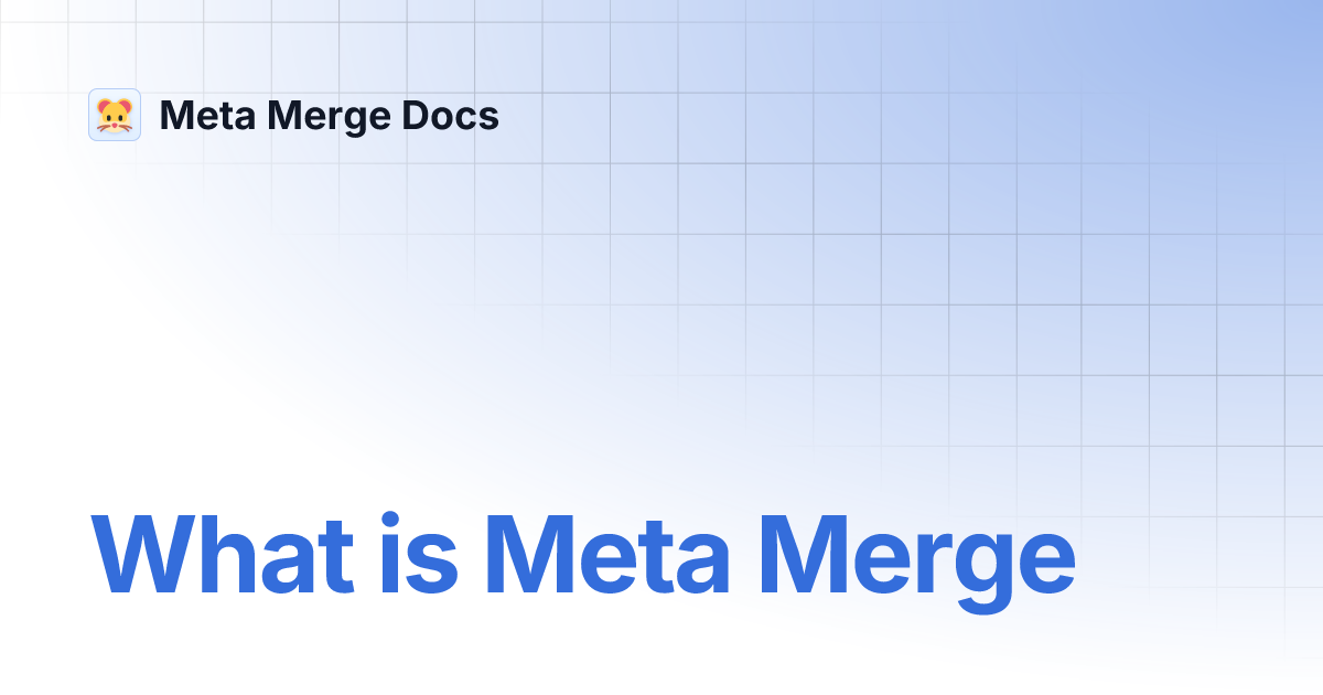 What Is Meta Merge Meta Merge Docs